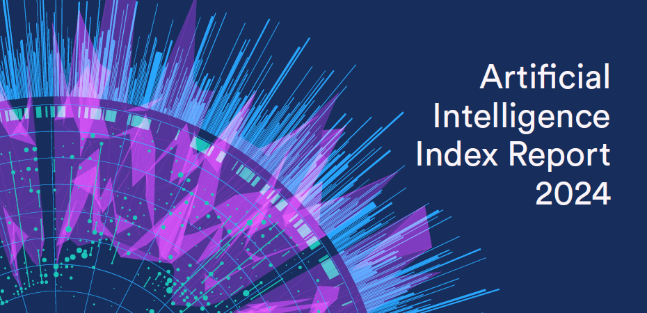 Artificial Intelligence Index Report 2024: where is the world of AI ...